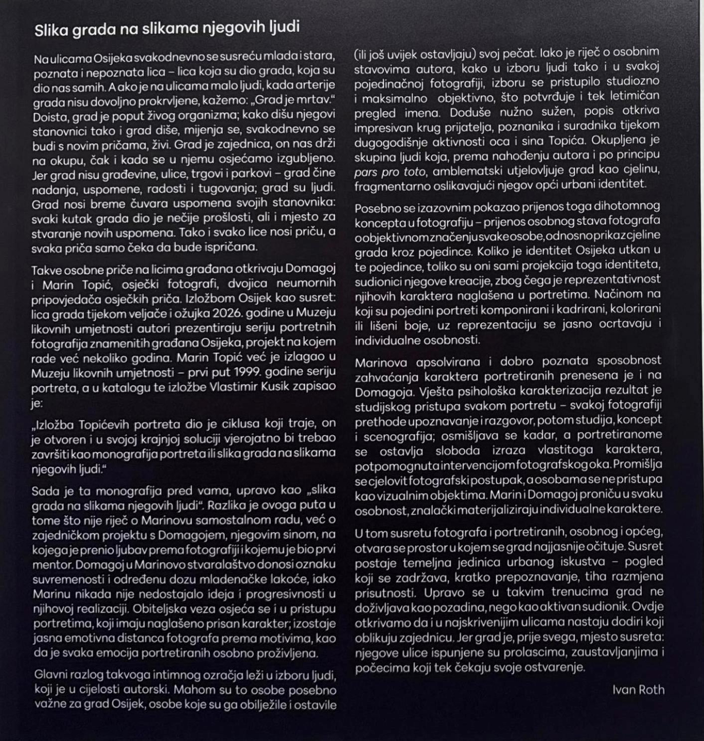 Promišljanja grada fotografije lica povezuju u cjelinu kroz koncept susreta